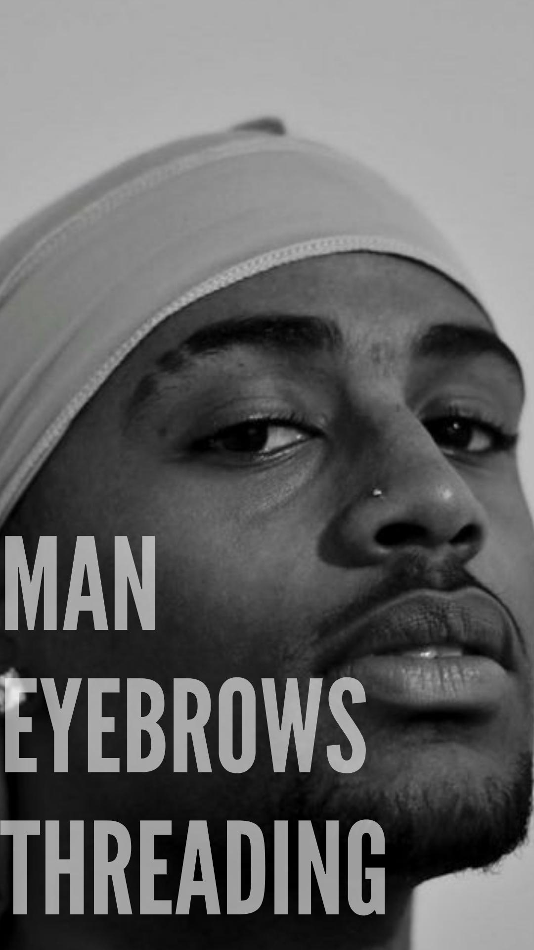 Eyebrows Threading For Men - Fitness Beauty Art